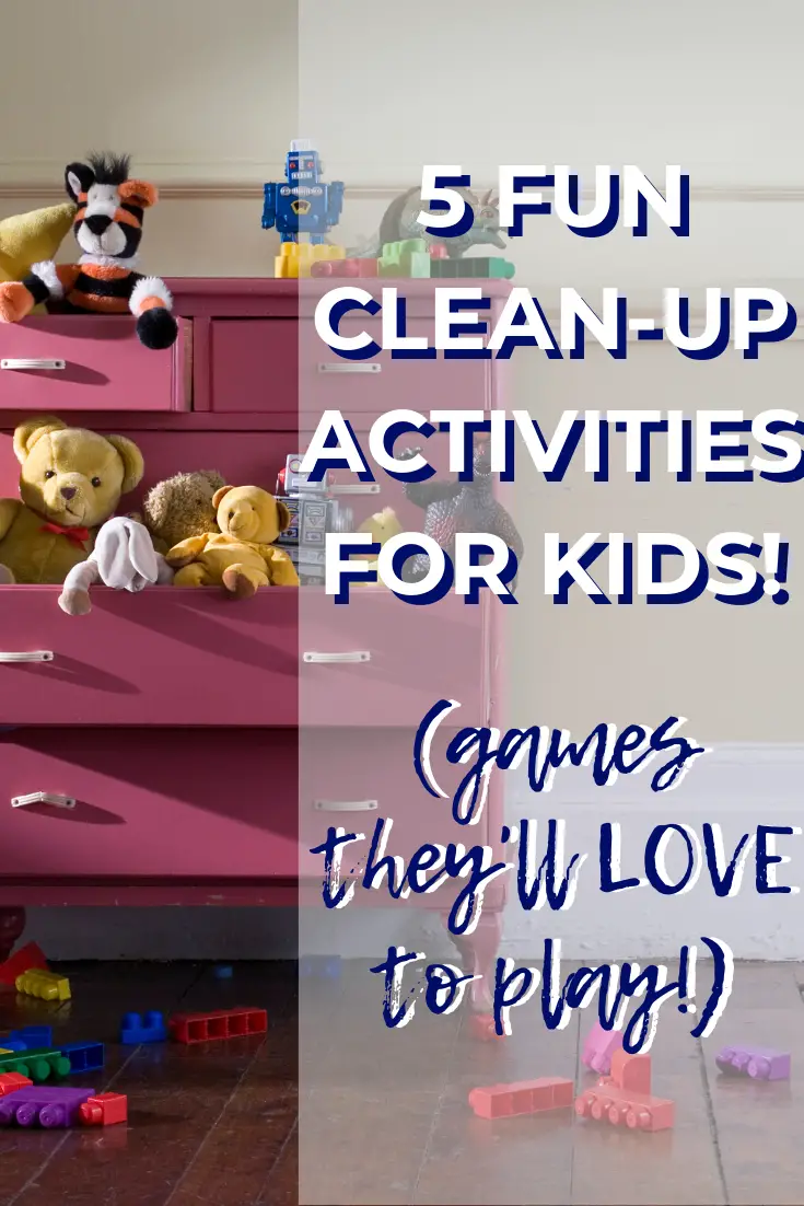 5 FUN CLEAN UP ACTIVITIES FOR KIDS The Hope Filled Family