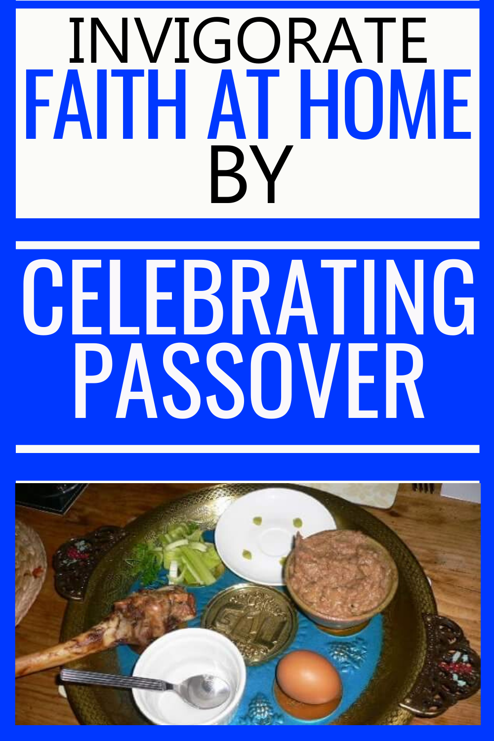 HOW TO HAVE A FAMILY PASSOVER MEAL - The Hope-Filled Family
